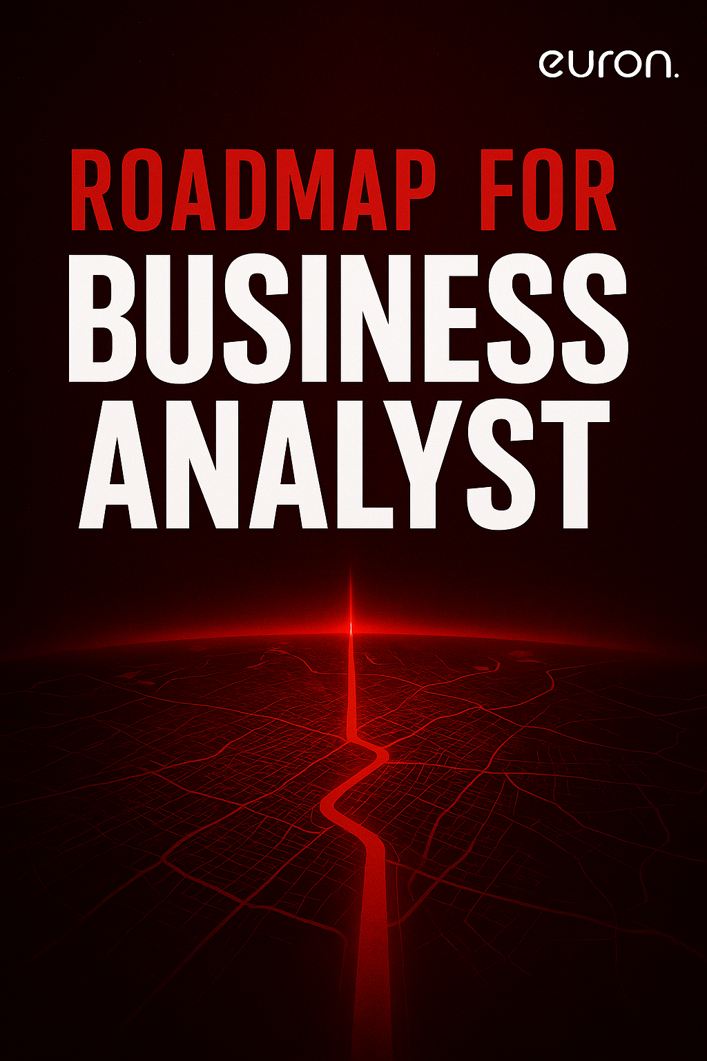 Roadmap to Becoming a Business Analyst