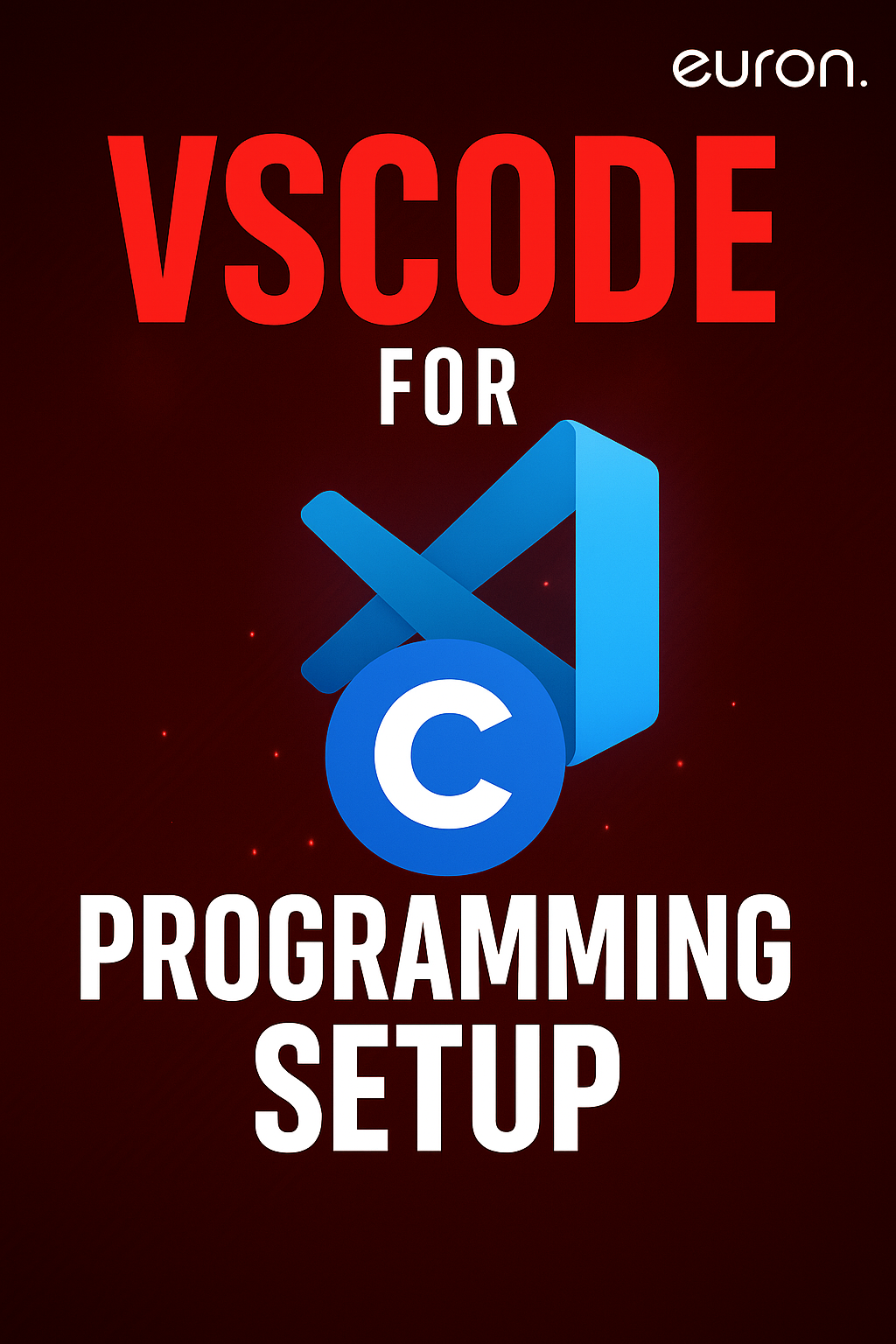 VSCODE for C Programming Setup Handbook