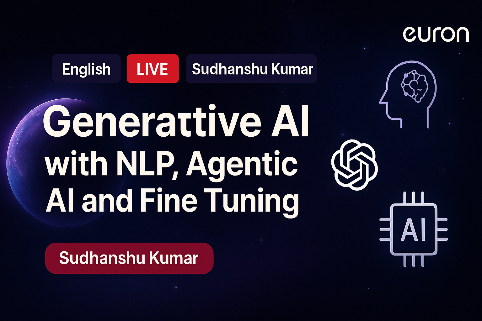 Generative AI with NLP, Agentic AI and Fine Tuning